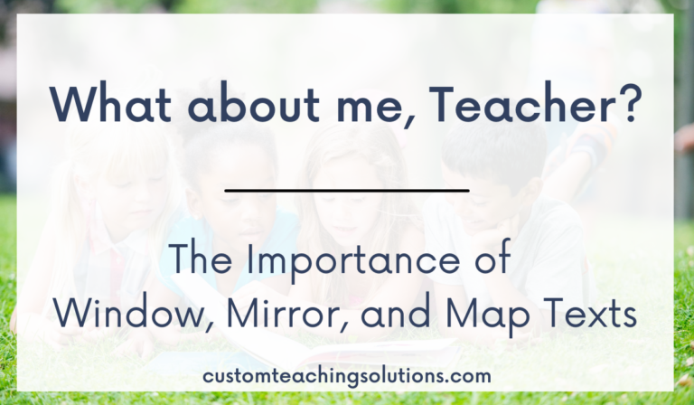What About Me, Teacher? The Importance of Window, Mirror, and Map Texts ...